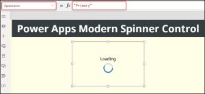 Power Apps Modern Spinner Control - How to Use